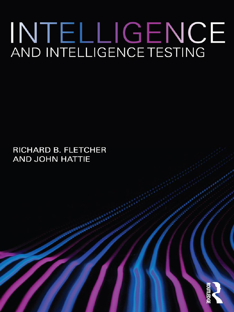 Intelligence & Intelligence Testing (2011) Fletcher, R.B., Et Al ...