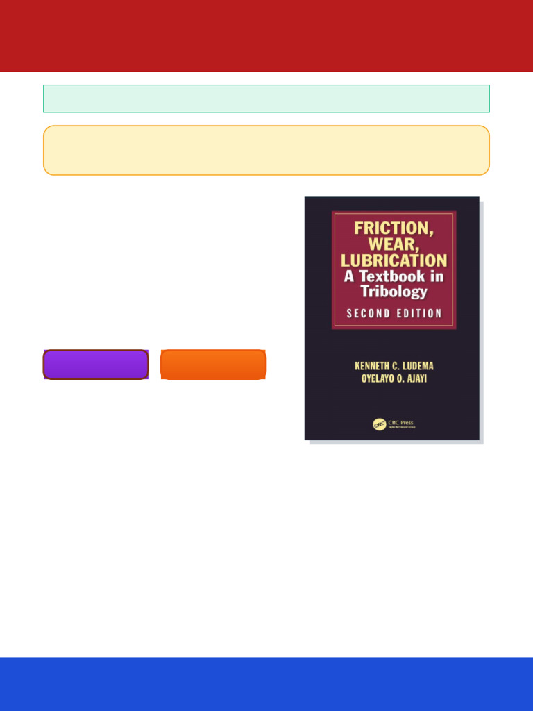 Friction Wear Lubrication A Textbook in Tribology Second Edition Ajayi ...