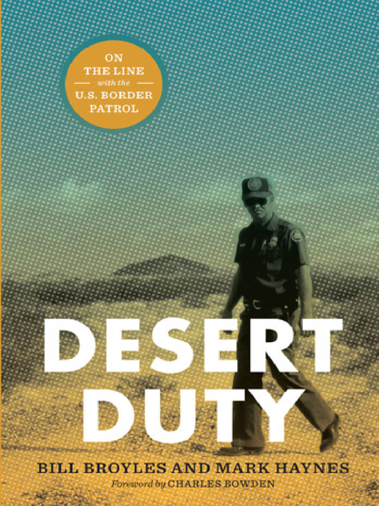 Desert Duty: On The Line With The U.S. Border Patrol | PDF