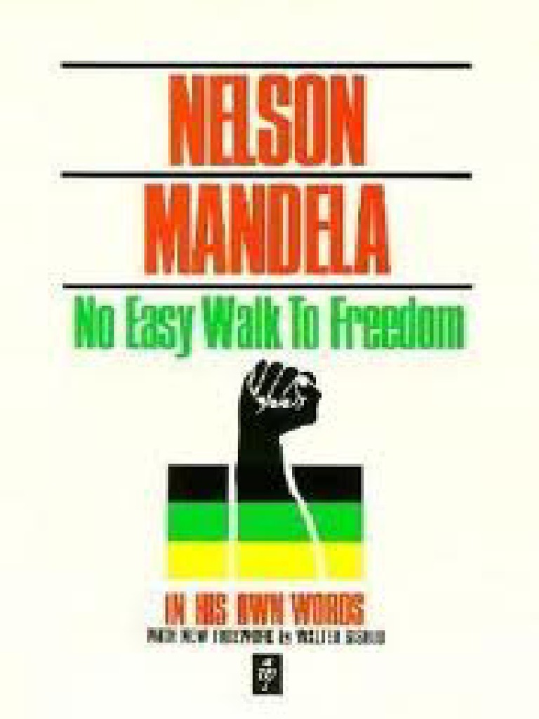 No Easy Walk To Freedom Nelson Mandela | PDF | Nelson Mandela | Apartheid