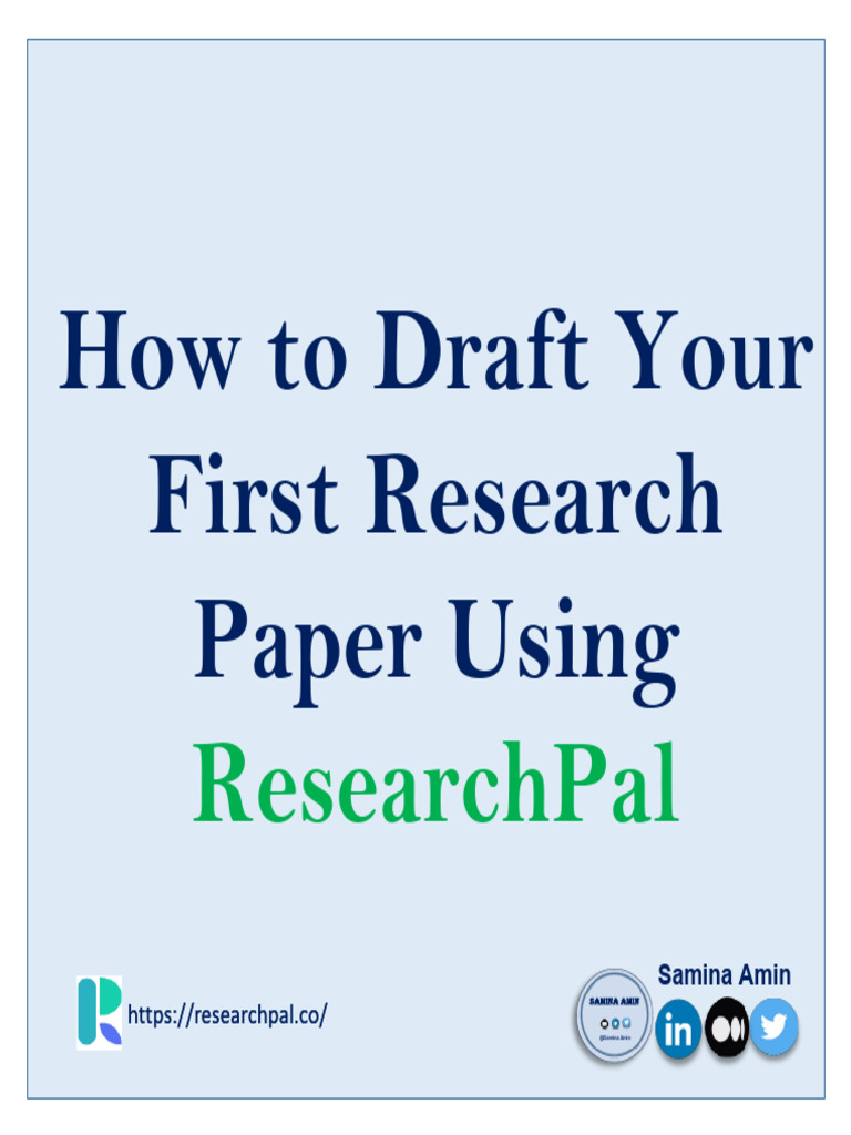How to draft you first research paper using ResearchPal | PDF | Essays ...