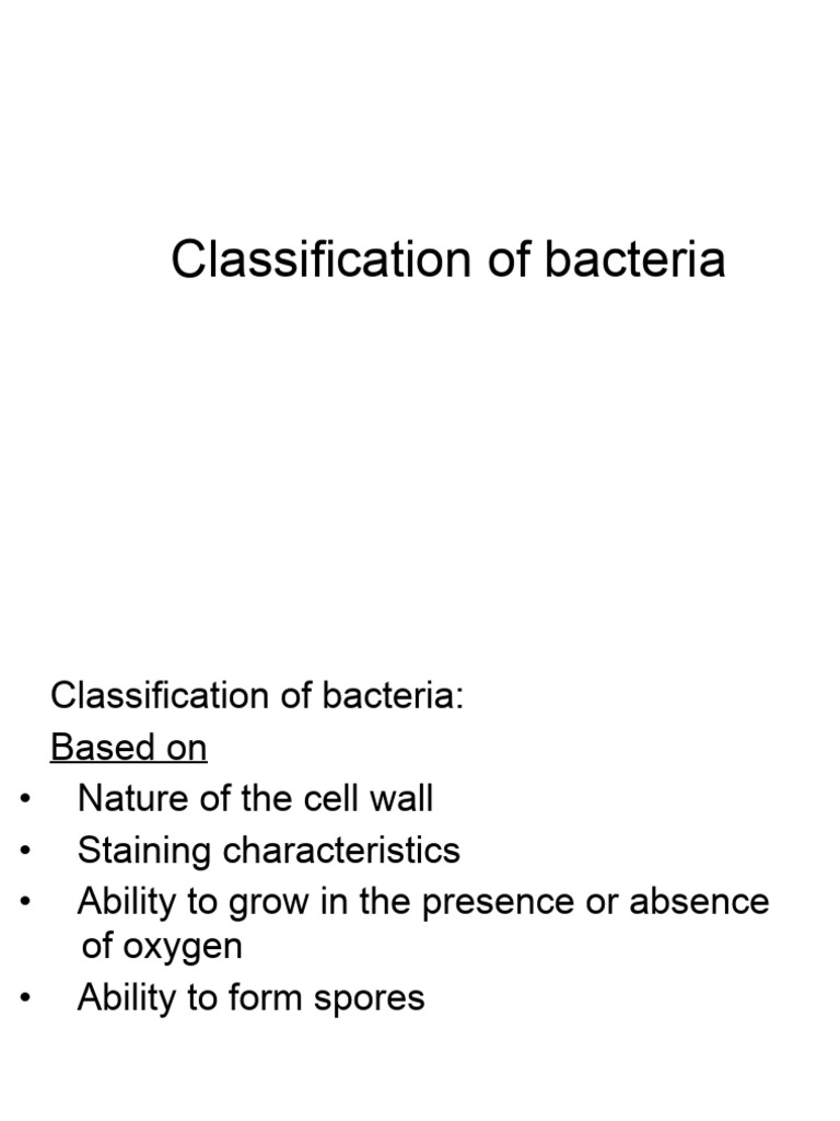 Bacterial Classification Overview | PDF | Staining | Gram Positive Bacteria