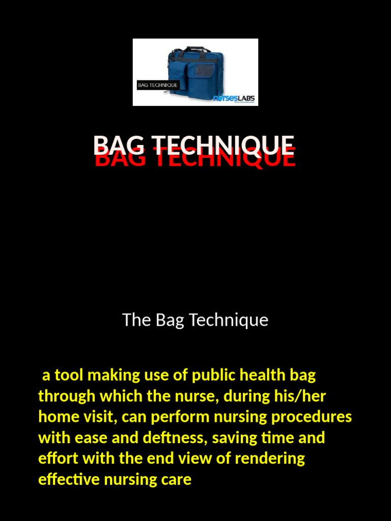 BAG TECHNIQUE. for Presentation | PDF | Hand Washing