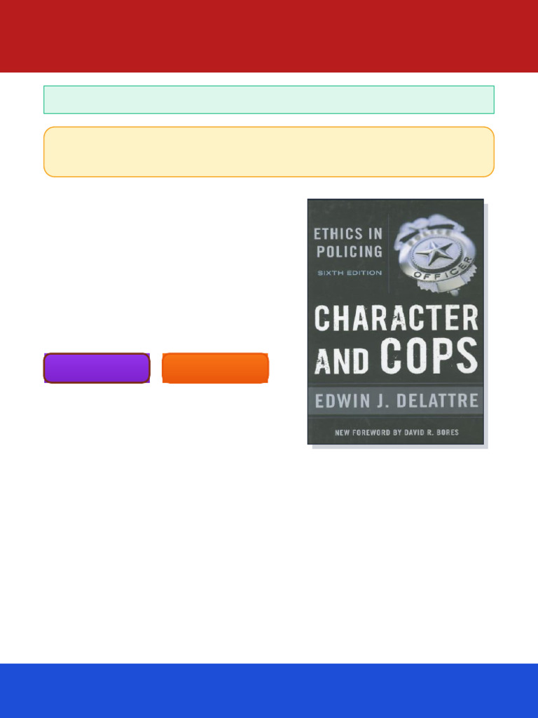 Character and Cops Ethics in Policing 6th Edition Edwin J. Delattre ...