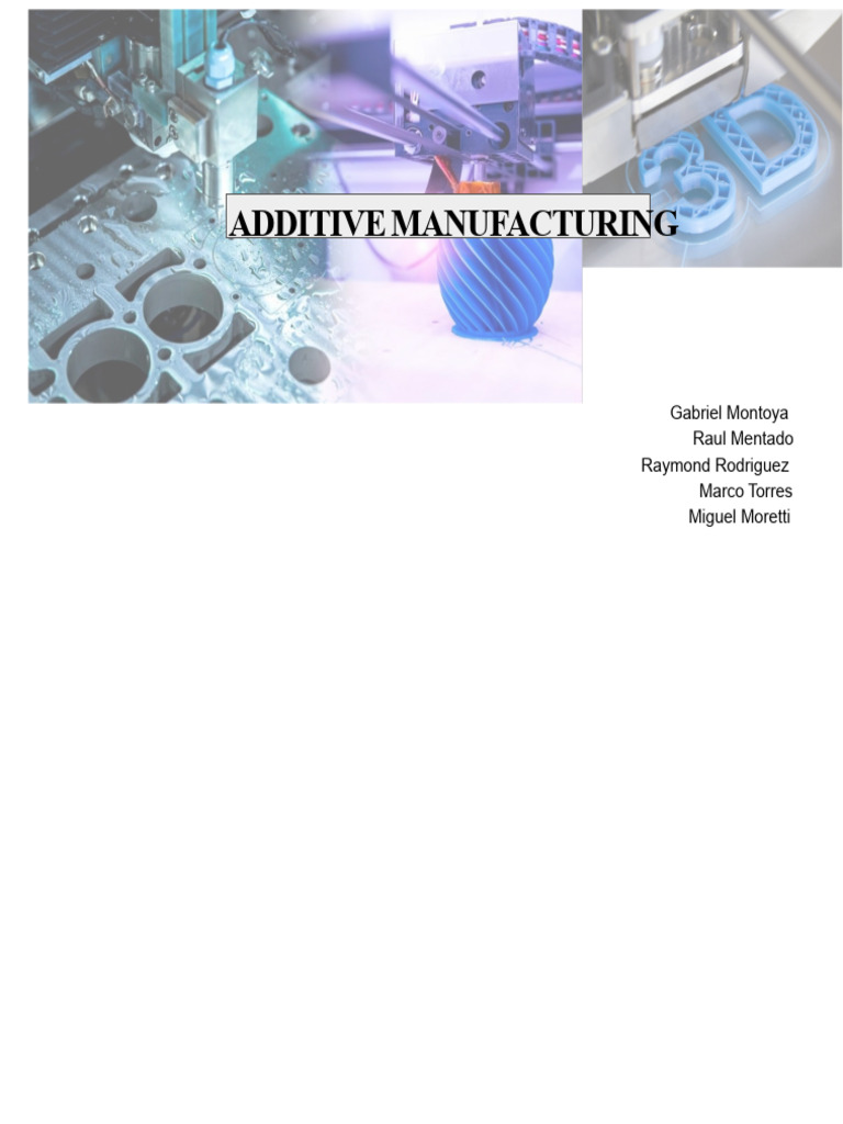Additive Manufacturing: 3D Printing Guide | PDF | 3 D Printing | Lamination