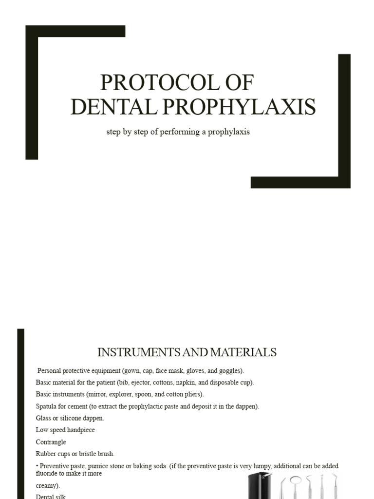 DENTAL PROPHYLAXIS PROTOCOL.pptx | PDF | Oral Hygiene | Dentistry