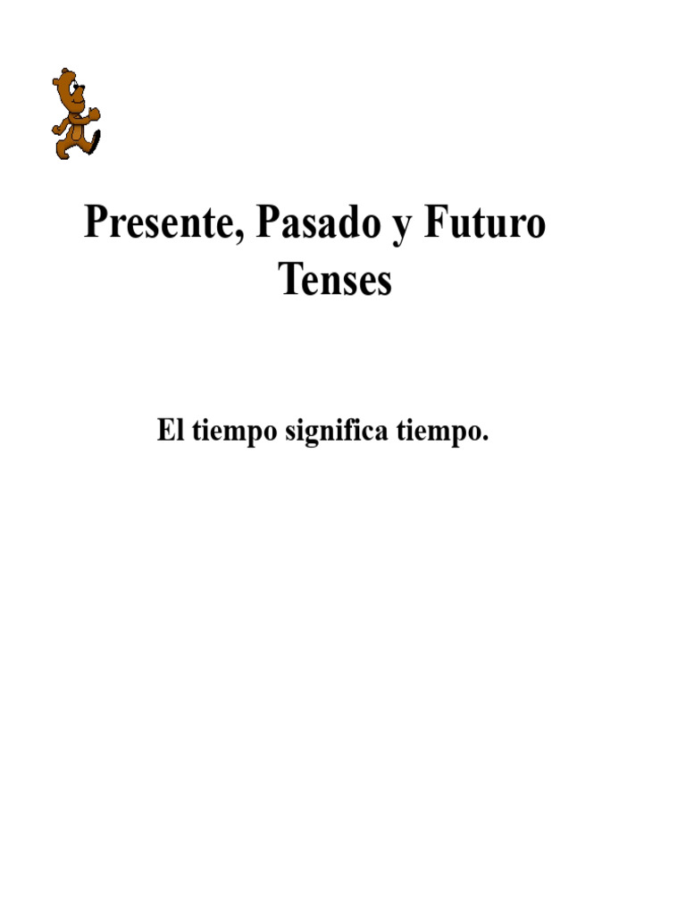 Tiempo Verbal Pasado, Presente y Futuro | PDF