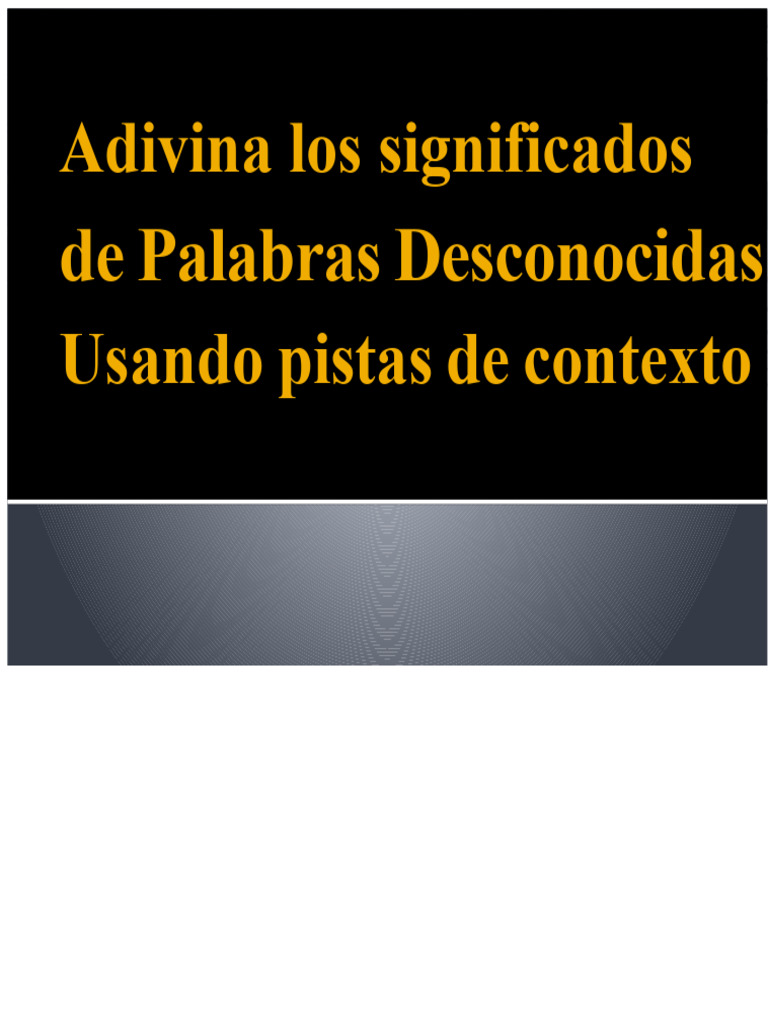 Adivina Los Significados de Palabras Desconocidas Usando Pistas Del ...