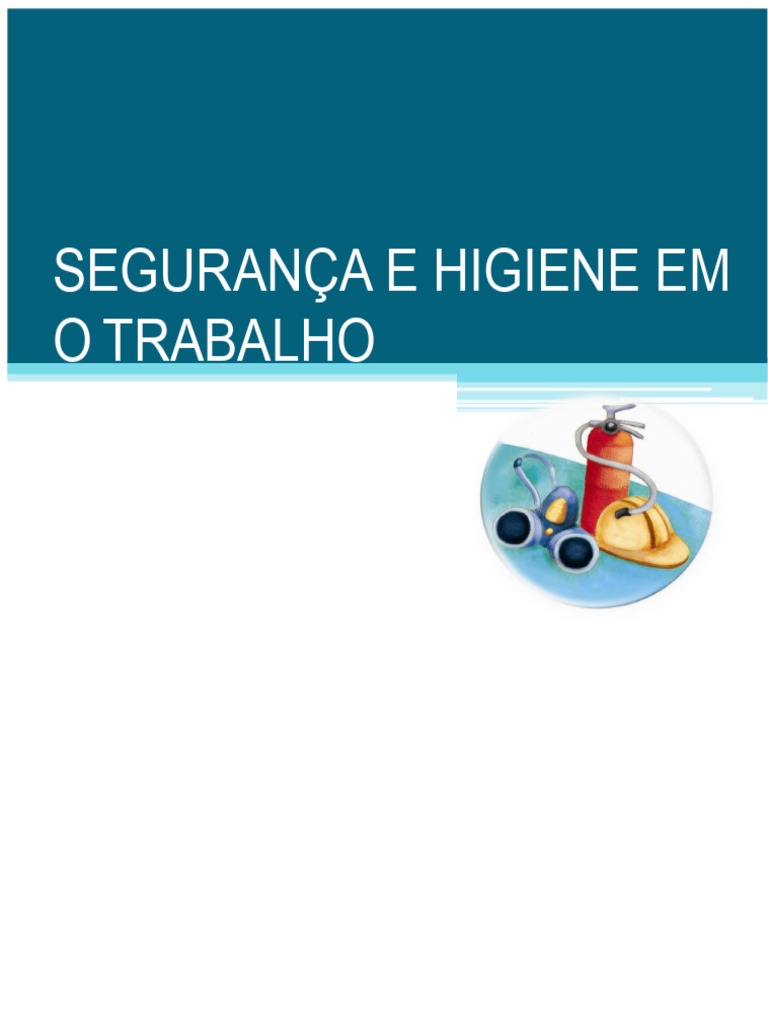4.segurança e Higiene No Trabalho Apresentações | PDF | Higiene | Vida