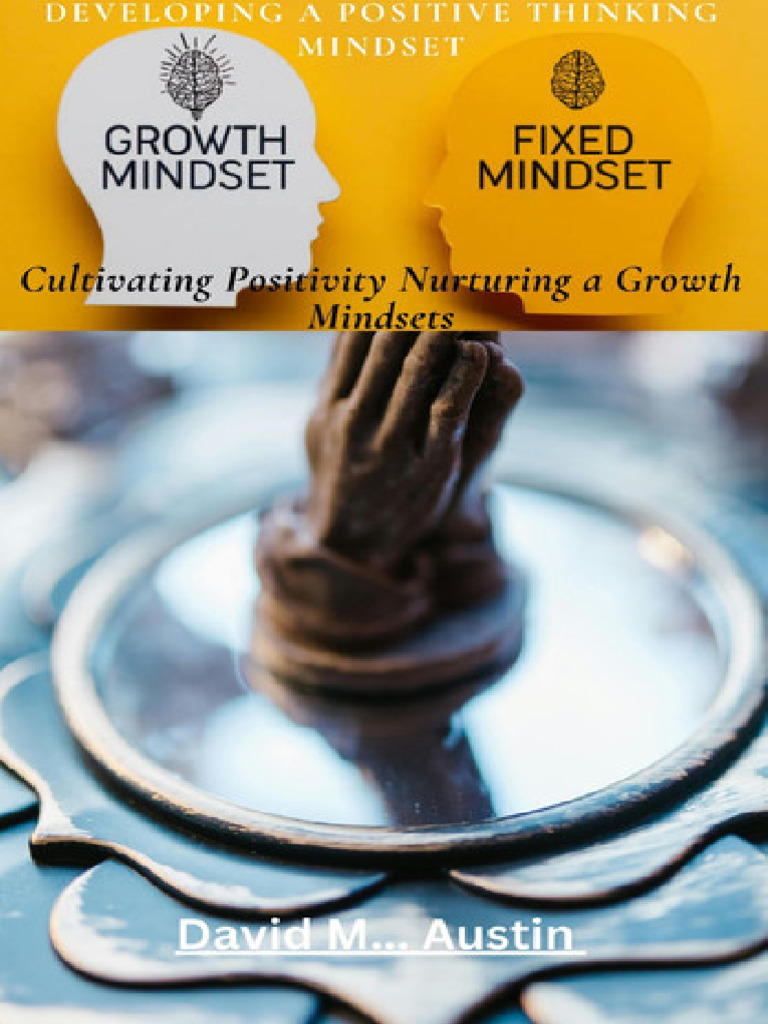 Developing A Positive Thinking Mindset: Cultivating Positivity ...