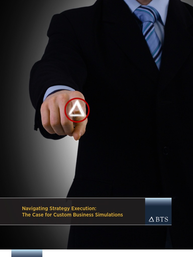 BTS Navigating Strategy Execution The Case For Business Simulations ...