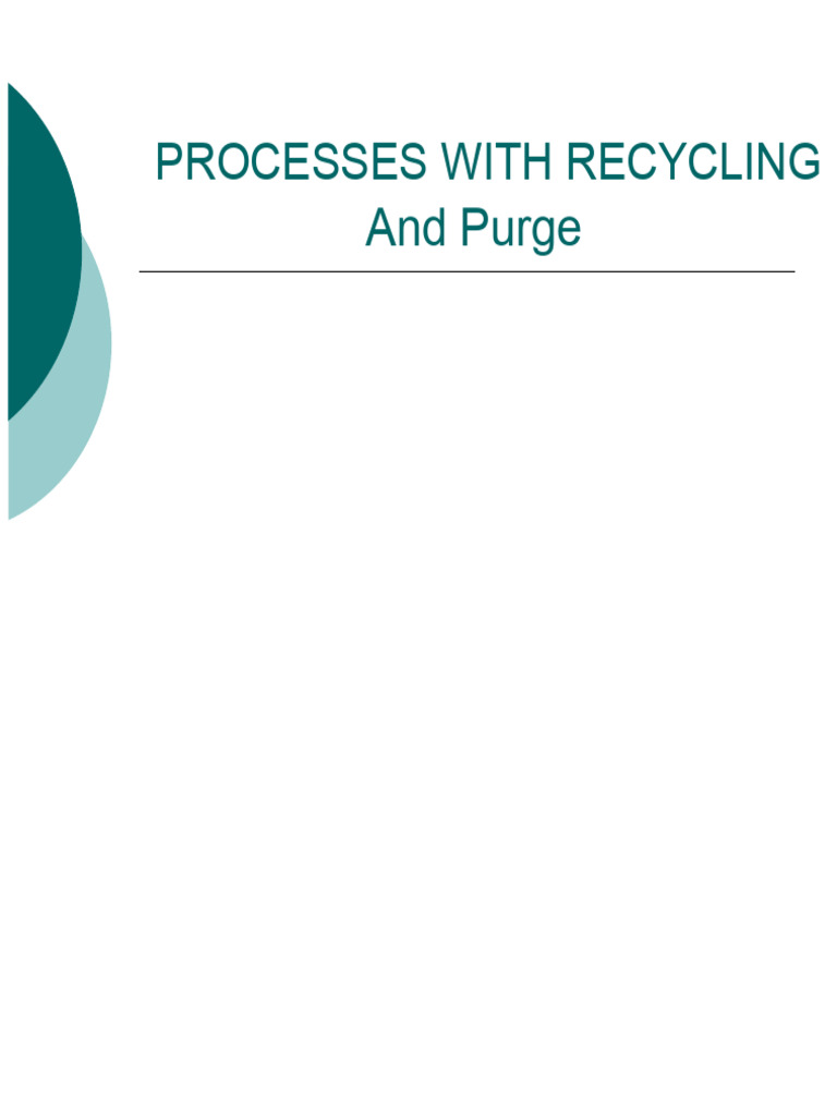 Recycling and Purging in Chemical Processes | PDF | Chemical Reactor ...