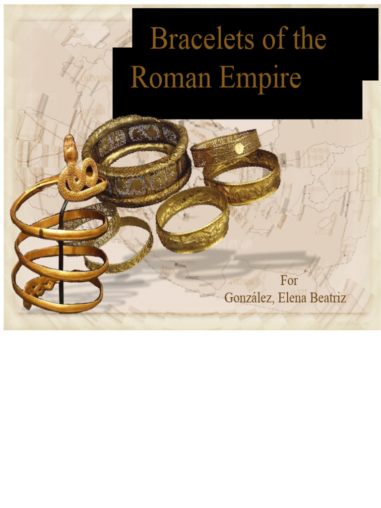 Roman Empire Bracelet History and Techniques | PDF | Jewellery | Engraving