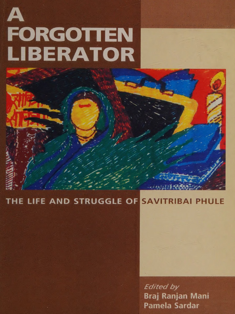 A Forgotten Liberator _ the Life and Structure of Savitribai -- Braj ...