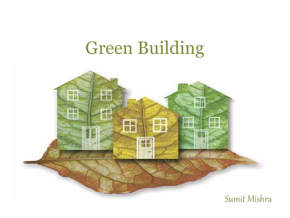 Green Building: Sumit Mishra | PDF | Green Building | Leadership In ...