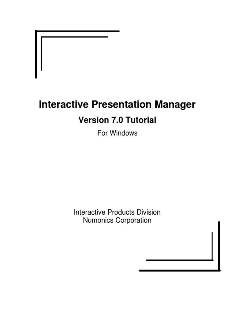 Interactive Presentation Manager Version 7.0 Tutorial: A Comprehensive ...