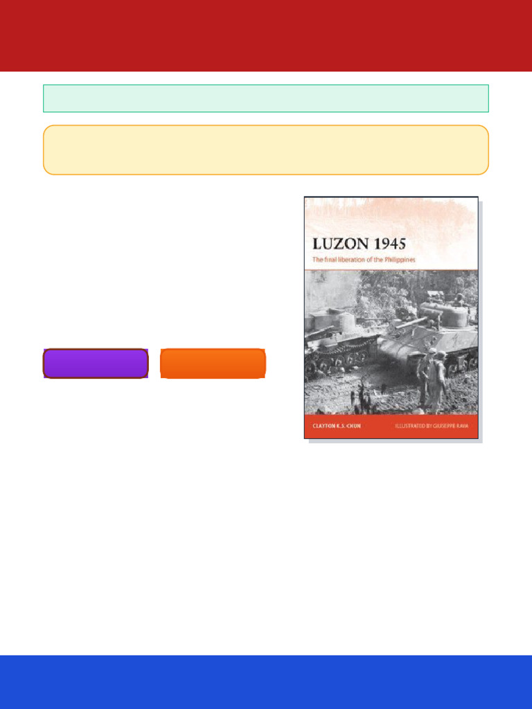 Luzon 1945 The final liberation of the Philippines 1st Edition Clayton K.S. Chun ebook easy ...