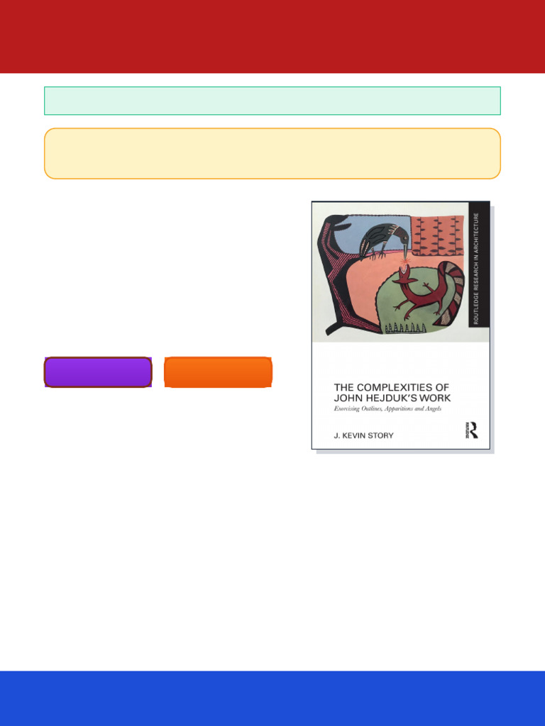 The Complexities of John Hejduk’s Work: Exorcising Outlines, Apparitions and Angels J. Kevin ...