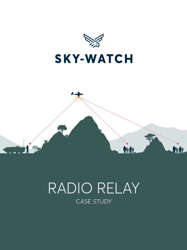 Sky Watch Case Study Radio Relay - Rev2 | PDF | Unmanned Aerial Vehicle ...