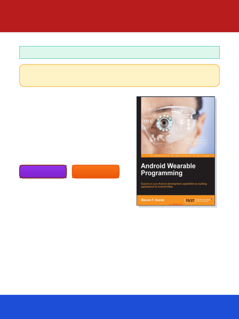 Android Wearable Programming Expand on your Android development capabilities by building ...