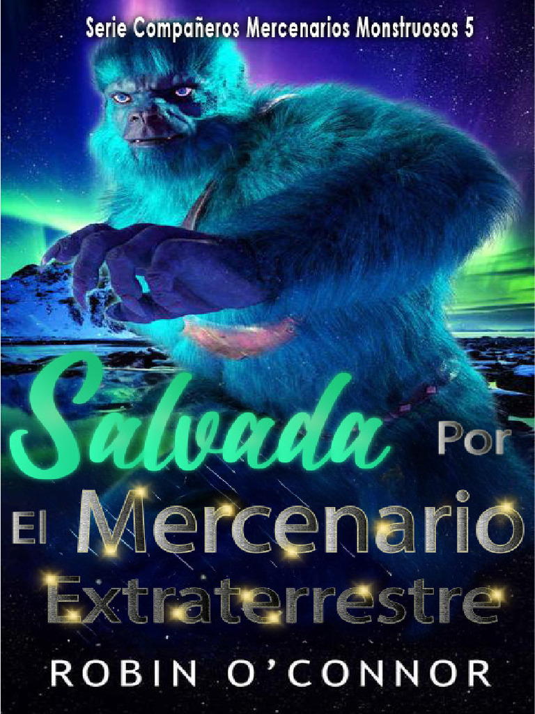 05 - Robin O'Connor - Saved by The Alien Mercenary | PDF | Piratería