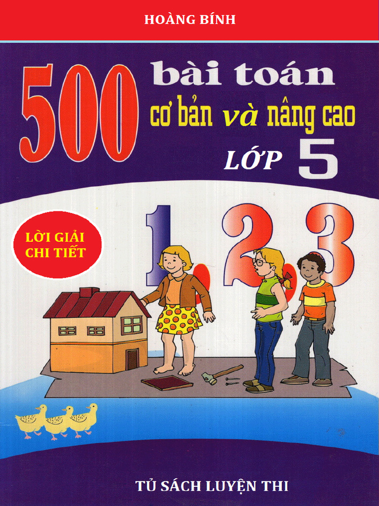 500 Bai Toan Co Ban Va Nang Cao Lop 5 Co Loi Giai | PDF