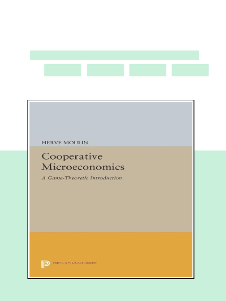 Cooperative Microeconomics A Game Theoretic Introduction Hervé Moulin ...