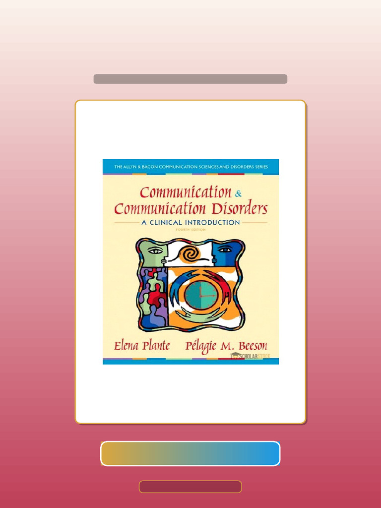 Communication and Communication Disorders A Clinical Introduction 4E ...