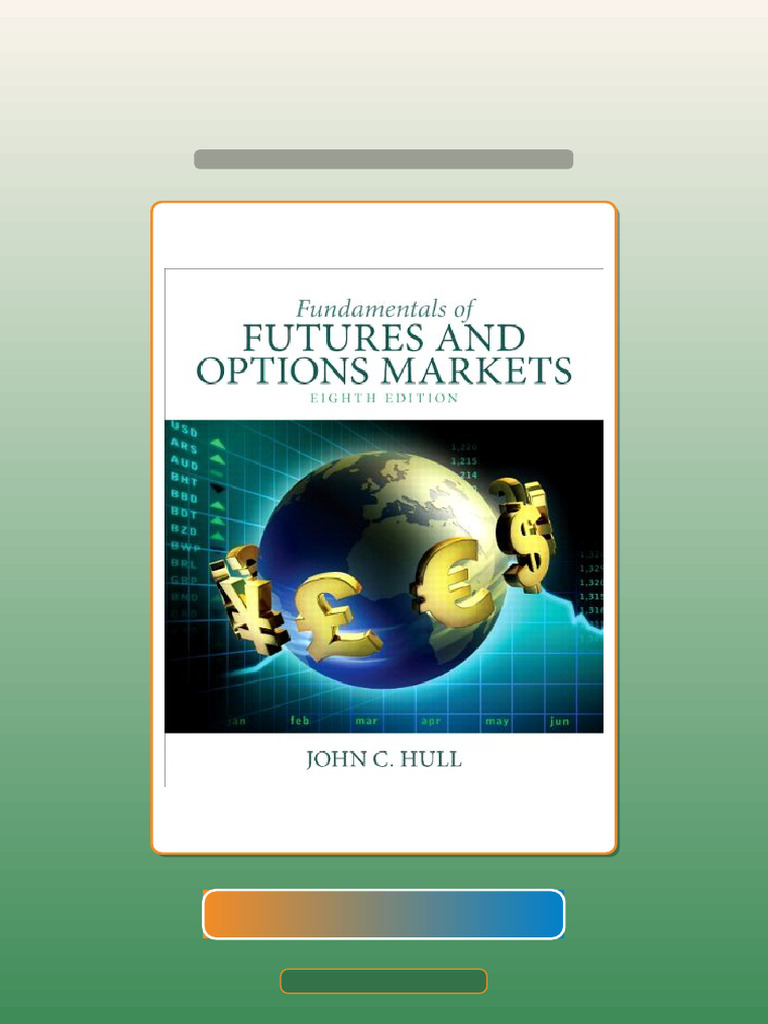 Answers For Fundamentals of Futures and Options Markets Hull 8th ...