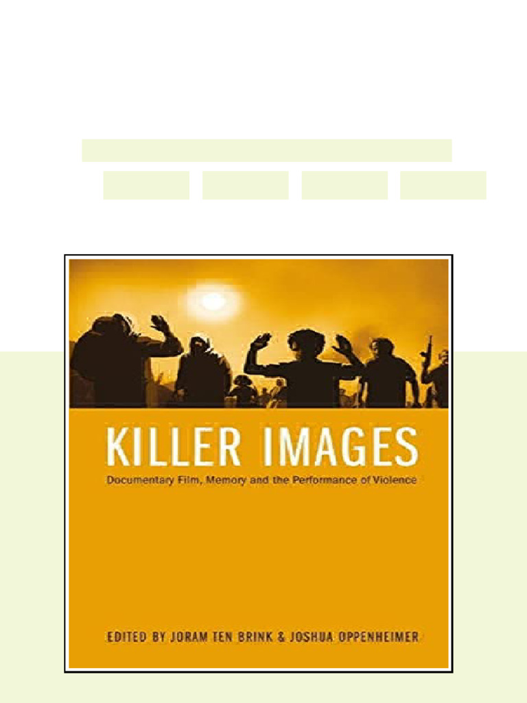 Killer Images Documentary Film Memory and the Performance of Violence ...