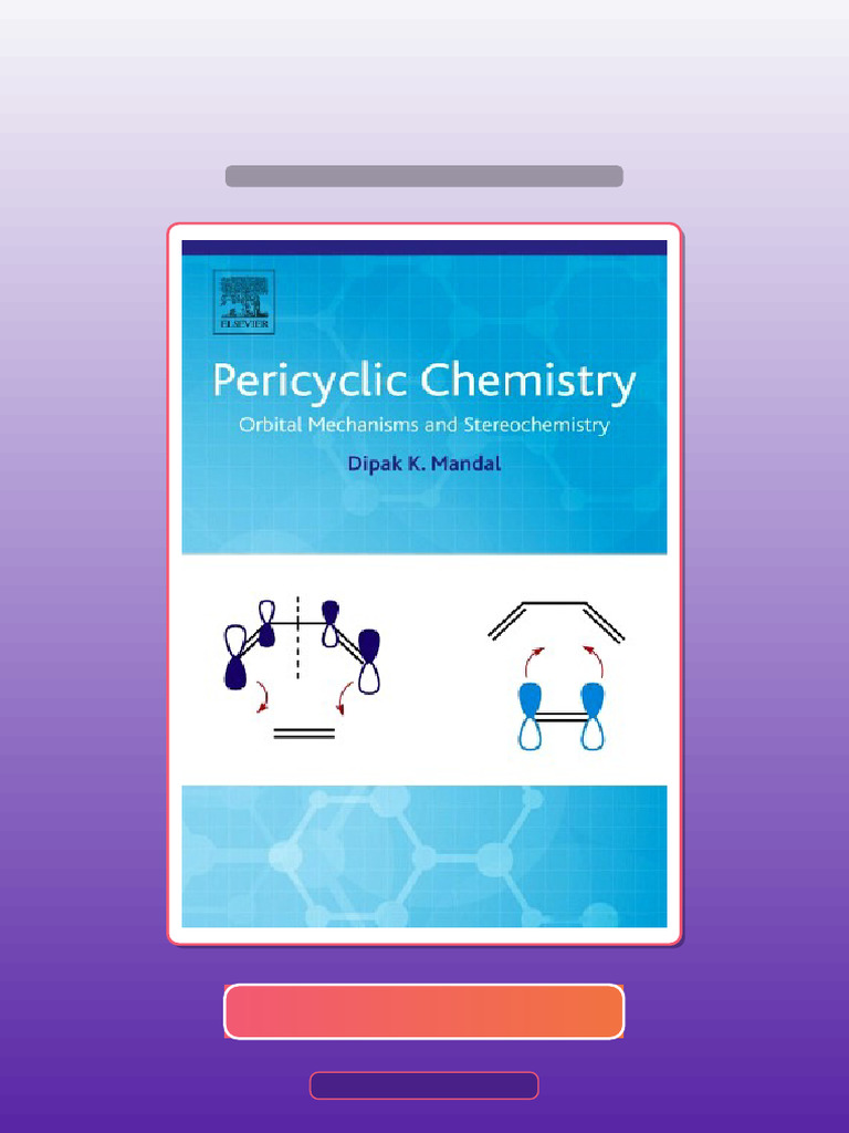 Bundle of Pericyclic Chemistry Orbital Mechanisms and Stereochemistry ...
