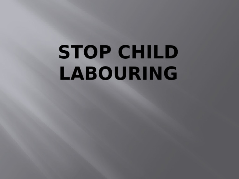 Stop Child Labouring | PDF