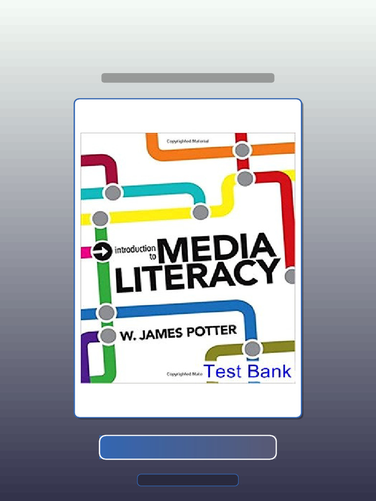 Introduction To Media Literacy 1st Edition Potter Ebook and TestBank ...