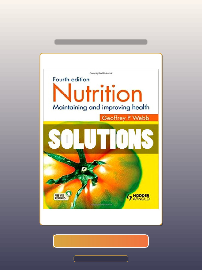 Nutrition Maintaining and Improving Health 4th Edition Webb Ebook and ...