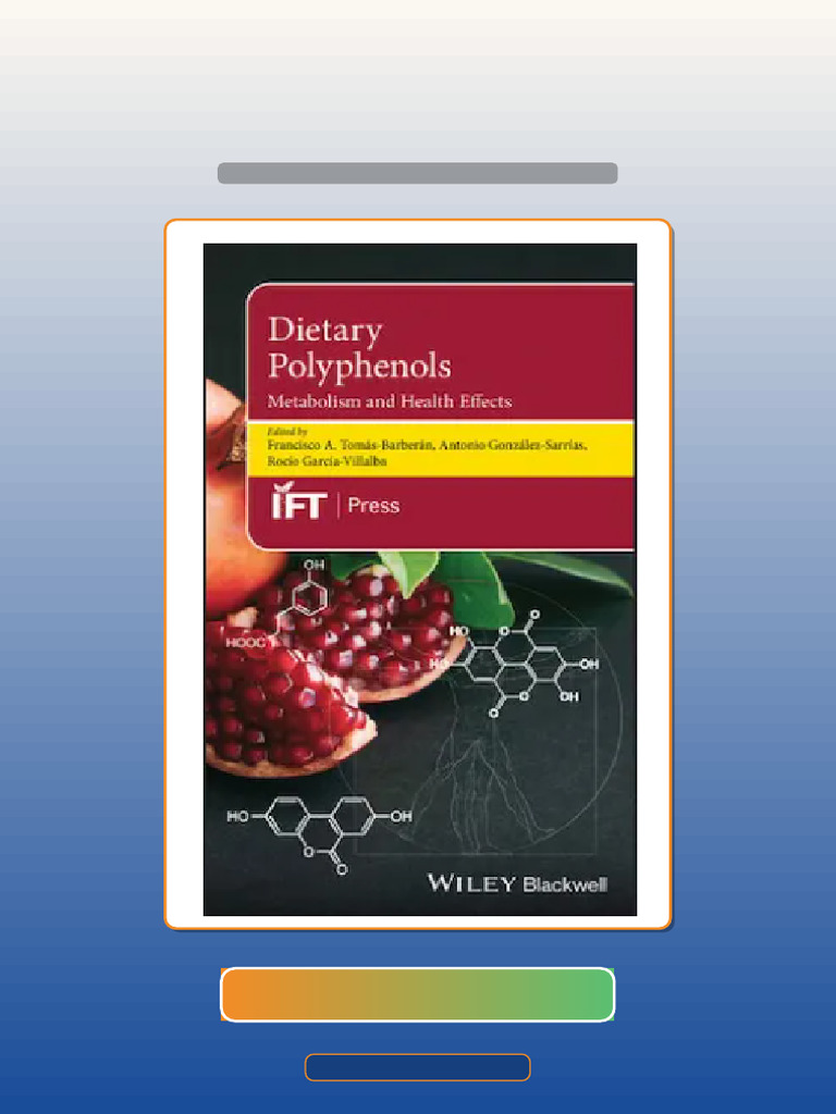 Test Bank of Dietary Polyphenols Metabolism and Health Eects Francisco ...