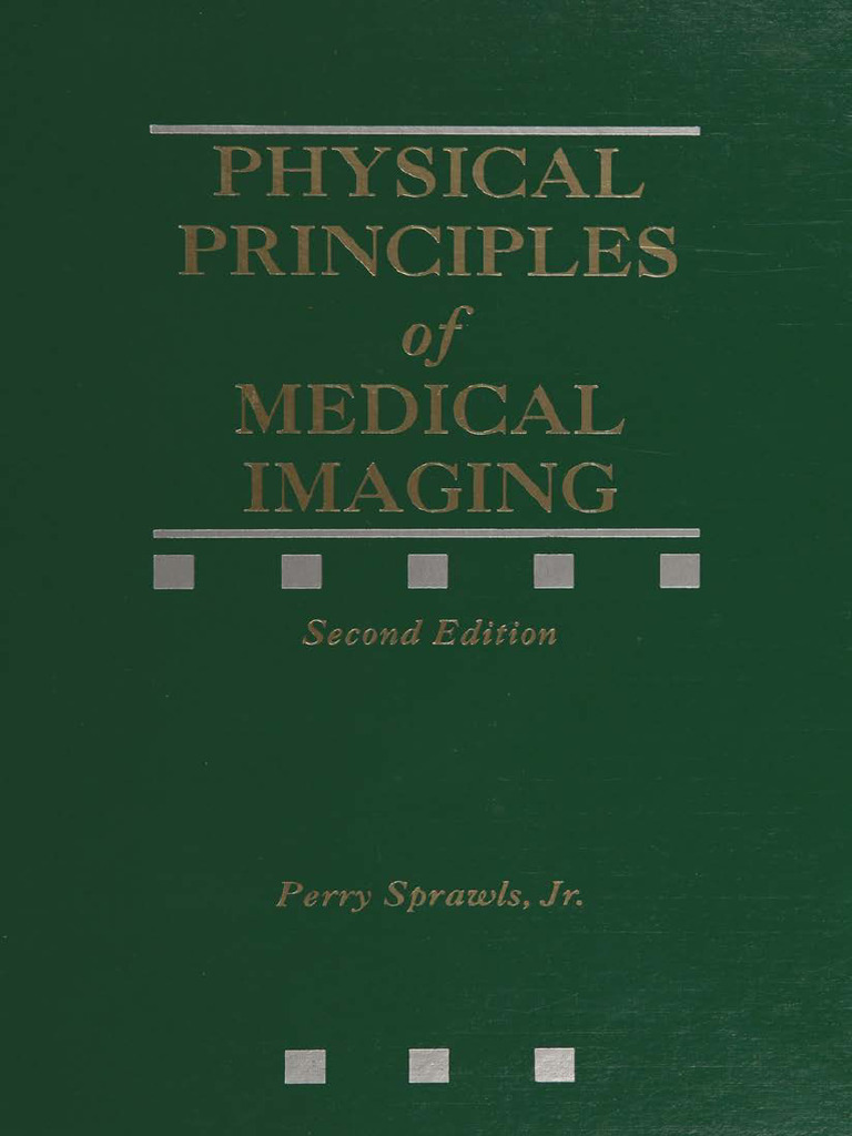 Physical Principles of Medical Imaging 2nd Ed Compress | PDF | Medical ...