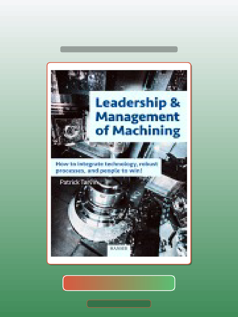 Test Bank of Leadership and Management of Machining How To Integrate ...