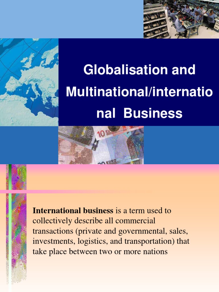 Globalisation and Multinational/internatio Nal Business | PDF | Multinational Corporation ...