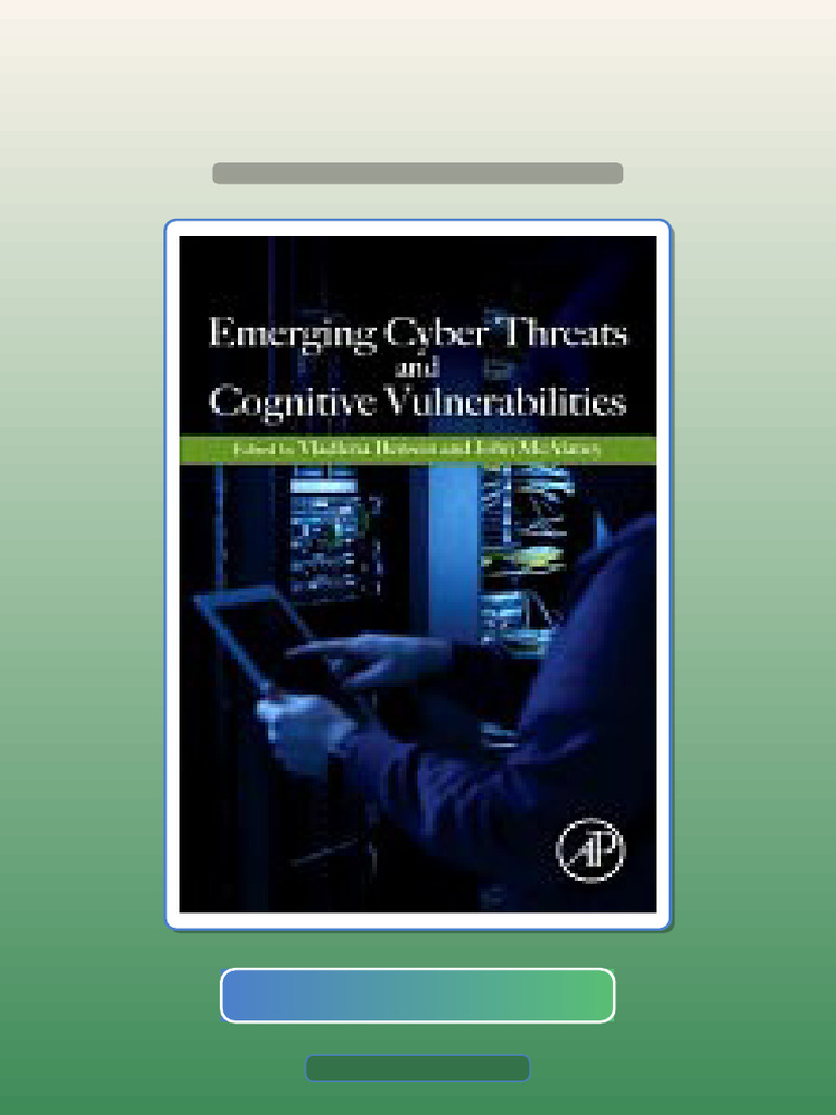 Test Bank of Emerging Cyber Threats and Cognitive Vulnerabilities 1st ...