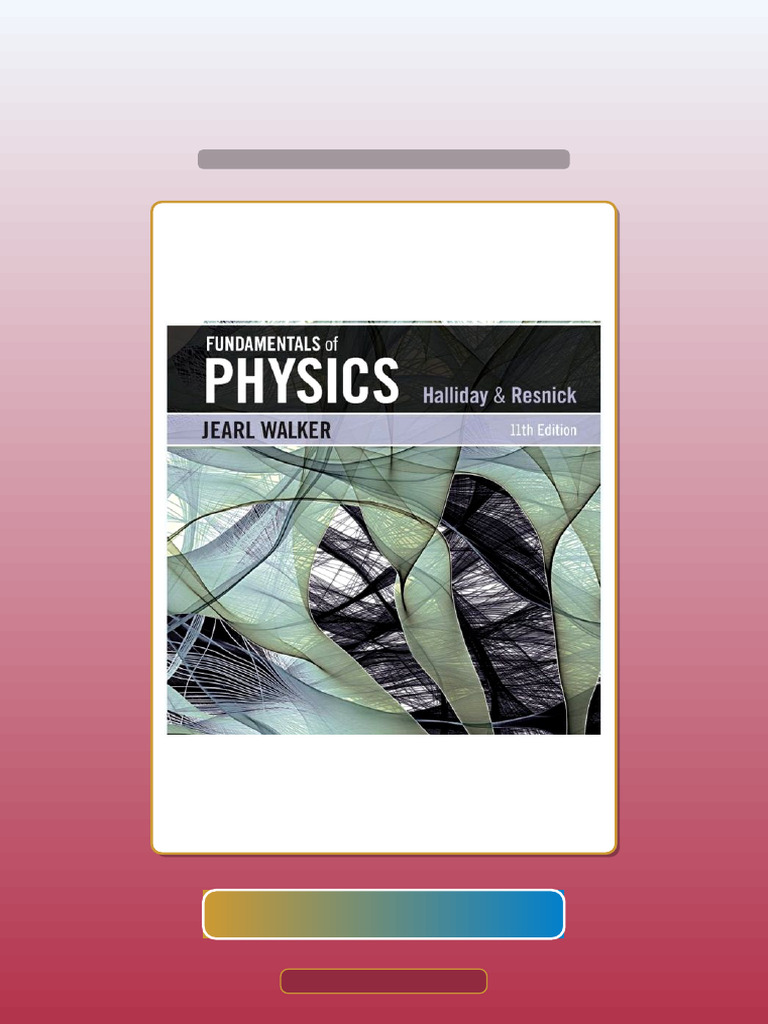 Test Bank For Halliday and Resnicks Fundamentals of Physics 11th ...