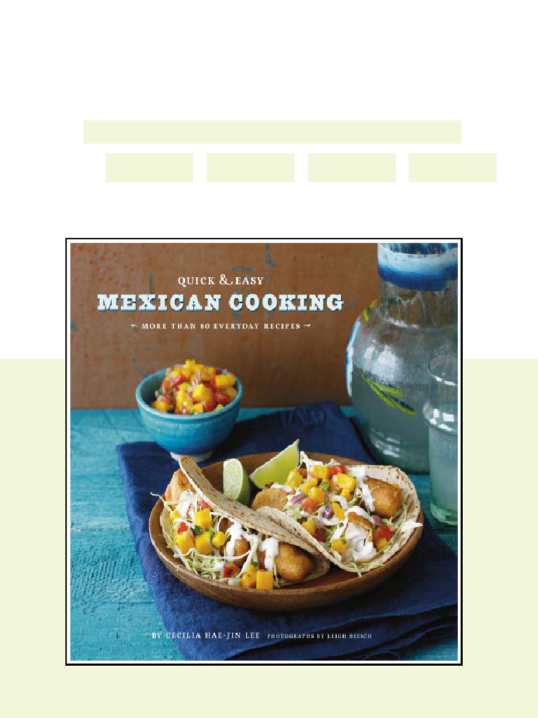 Quick Easy Mexican Cooking More Than 80 Everyday Recipes Lee PDF ...