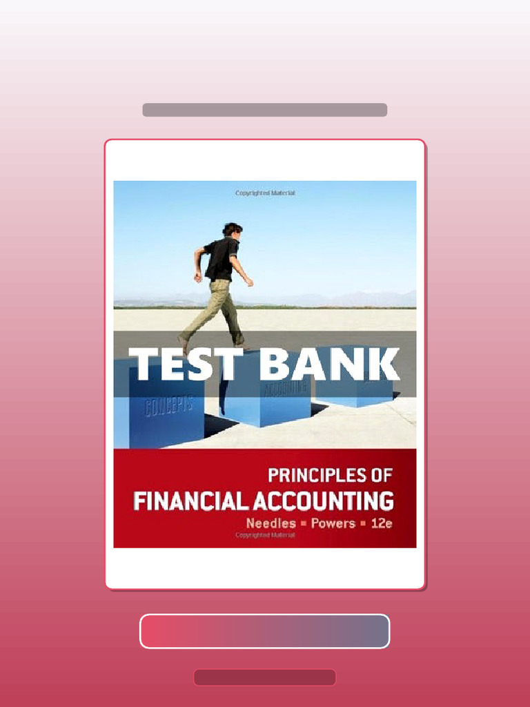Principles of Financial Accounting 12th Ed Needles Ebook and TestBank ...