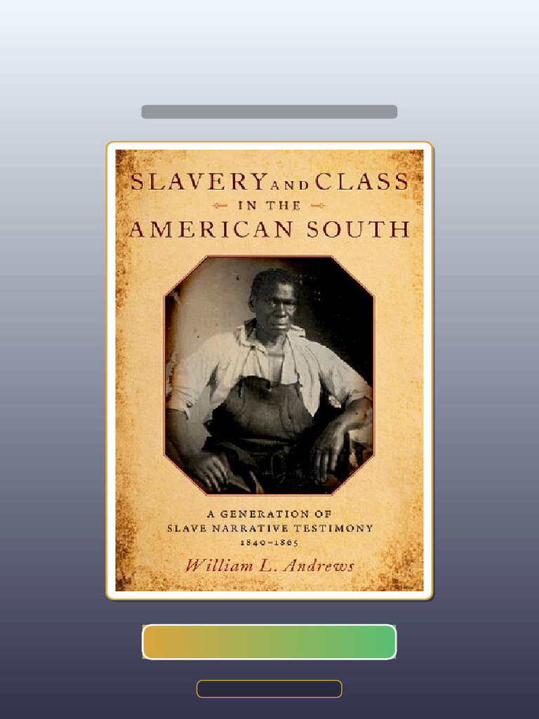 Test Bank of Slavery and Class in The American South A Generation of ...