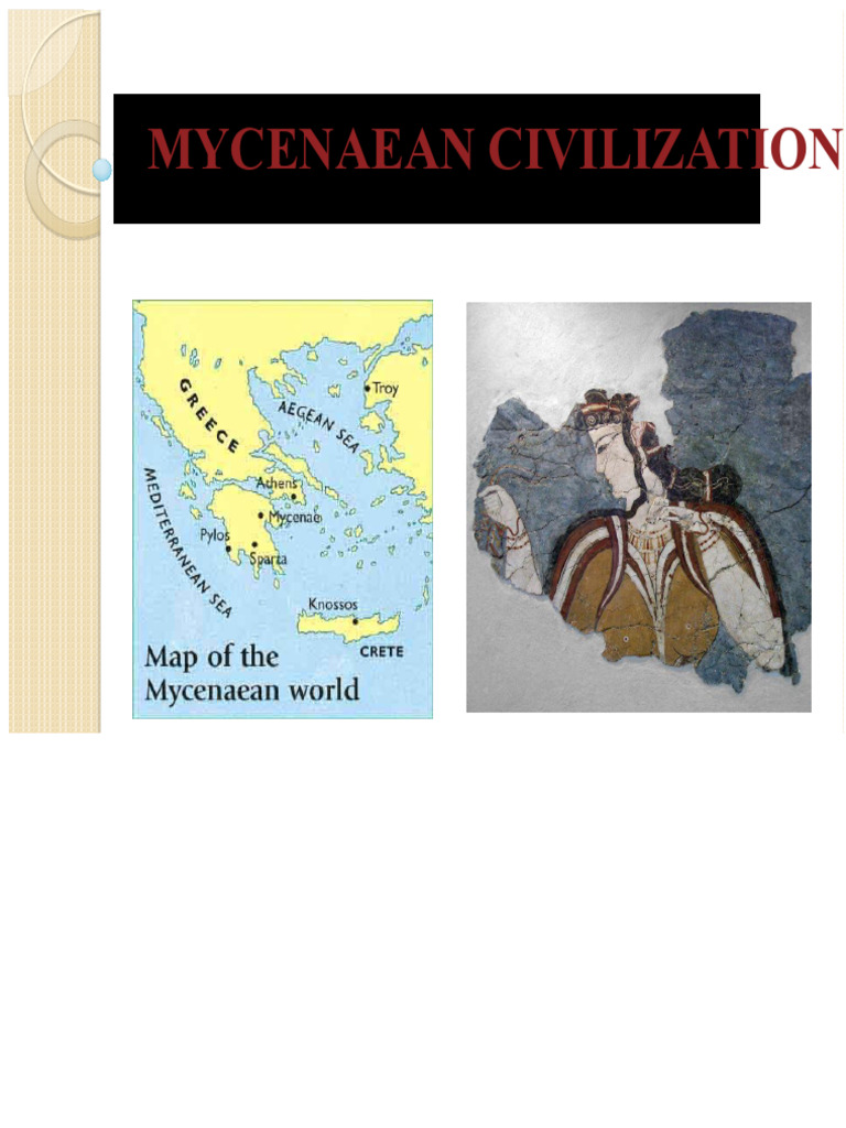 MYCENAEAN CIVILIZATION.pptx | PDF | Mycenaean Greece | 2nd Millennium Bc