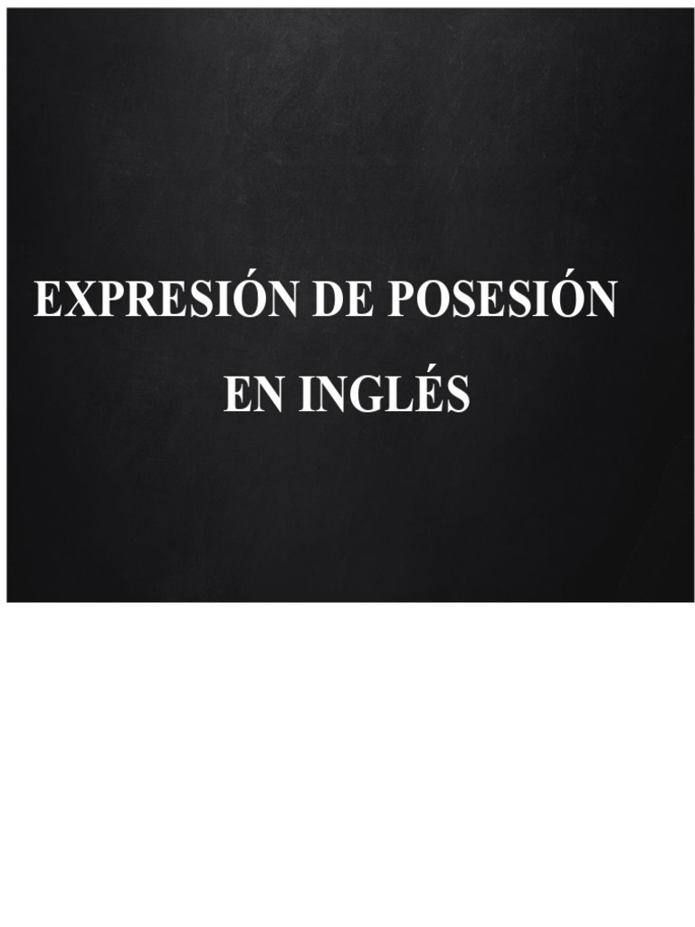 EXPRESANDO POSESIÓN EN INGLÉS.pptx | PDF | Pronombre | Adjetivo