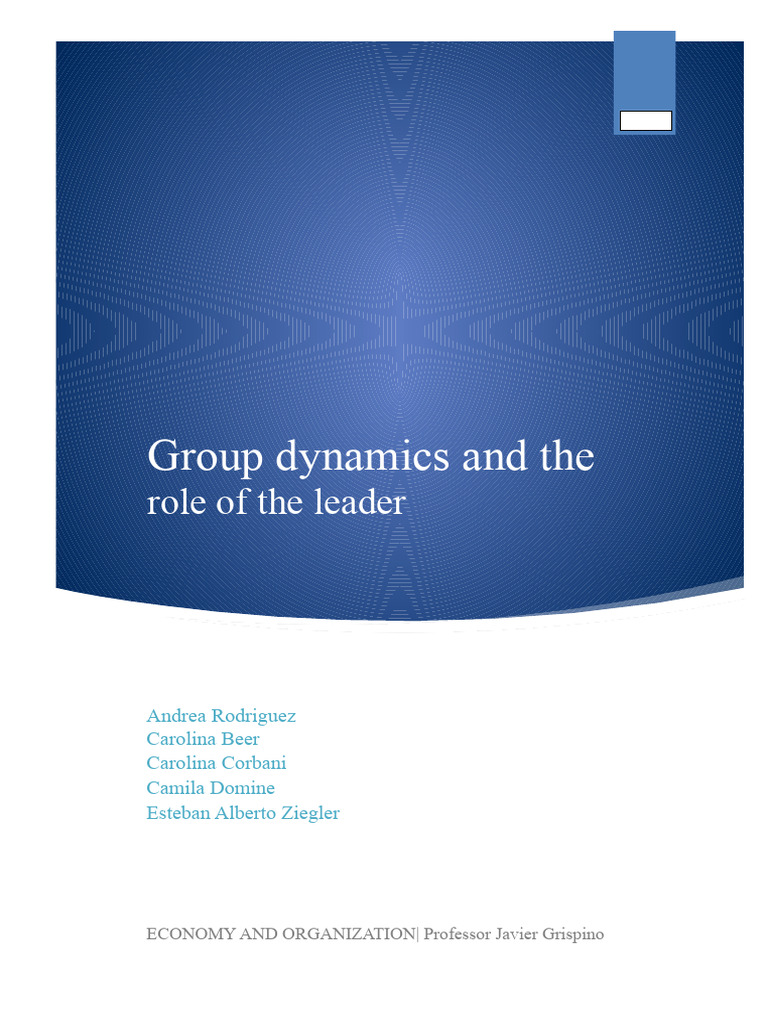 Group Dynamics and The Role of the Leader | PDF | Leadership | Thought