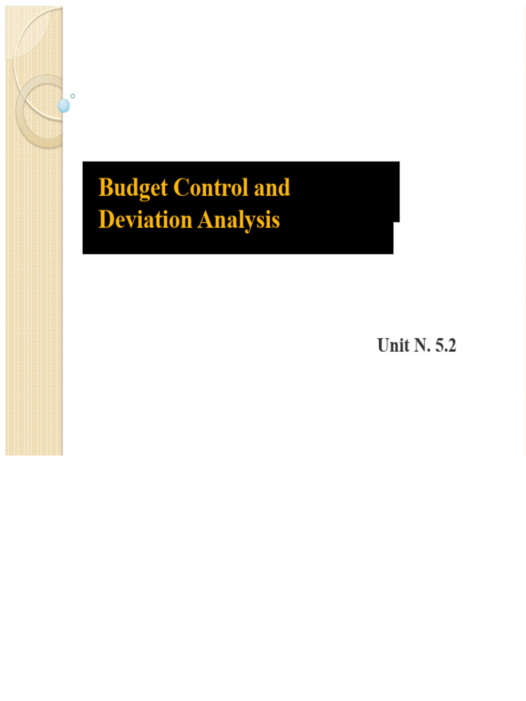 Budget Control and Deviation Analysis. Unit N. 5.2 | PDF | Business ...