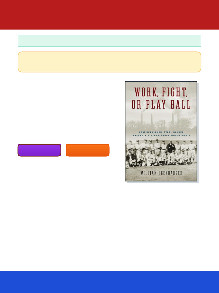 Work, Fight, or Play Ball: How Bethlehem Steel Helped Baseball's Stars Avoid World War I 1st ...