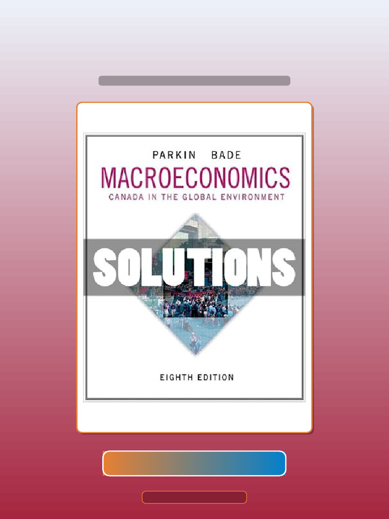 Macroeconomics Canada in The Global Environment 8 Ed Parkin Ebook and ...