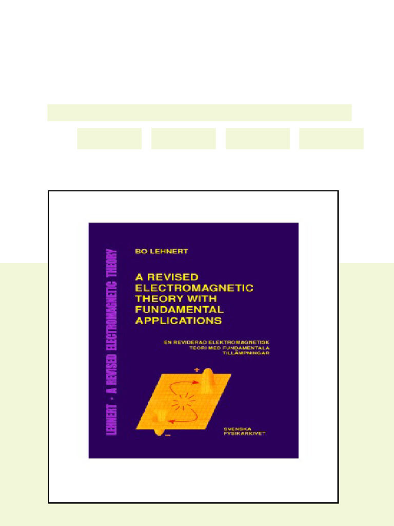 A Revised Electromagnetic Theory With Fundamental Applications First ...